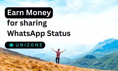 Unizone - Earn Money for Sharing WhatsApp Status