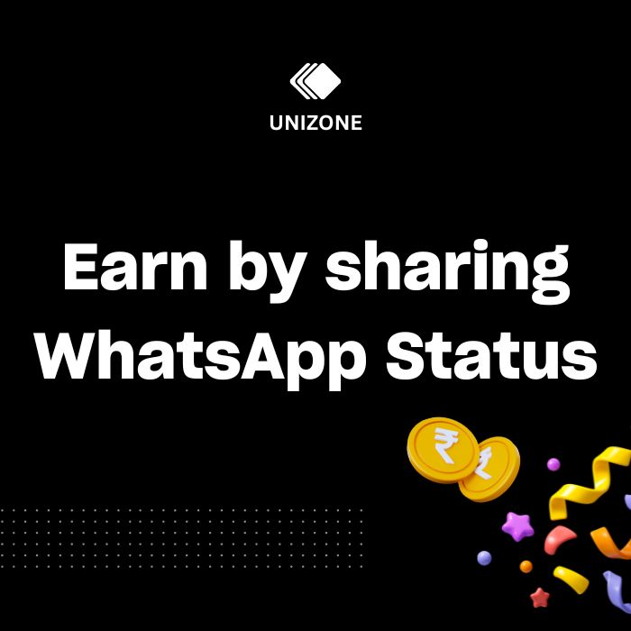 Earn Money for Sharing WhatsApp Status | Unizone by Katha Ads